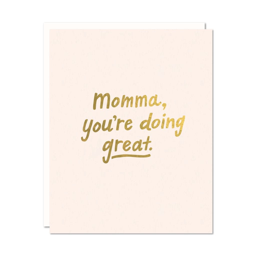 Momma You're Doing Great Letterpress Greeting Card by Odd Daughter ...